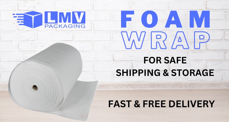 Foam Wrap | Protective Wrapping for Moving & Storage