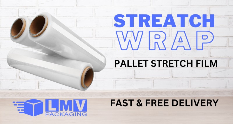 Stretch Wrap UK – Fast Delivery | LMV PACKAGING