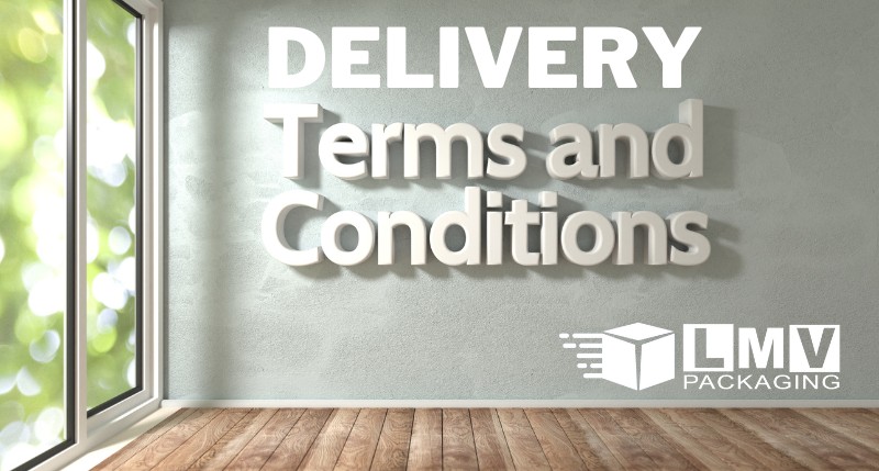Delivery Terms | LMV Packaging UK Shipping Info